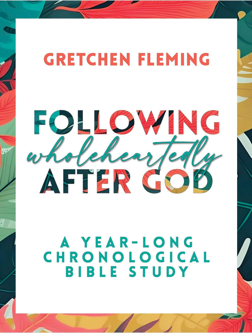 Following Wholeheartedly After God by Gretchen Fleming – Blue Hat Publishing